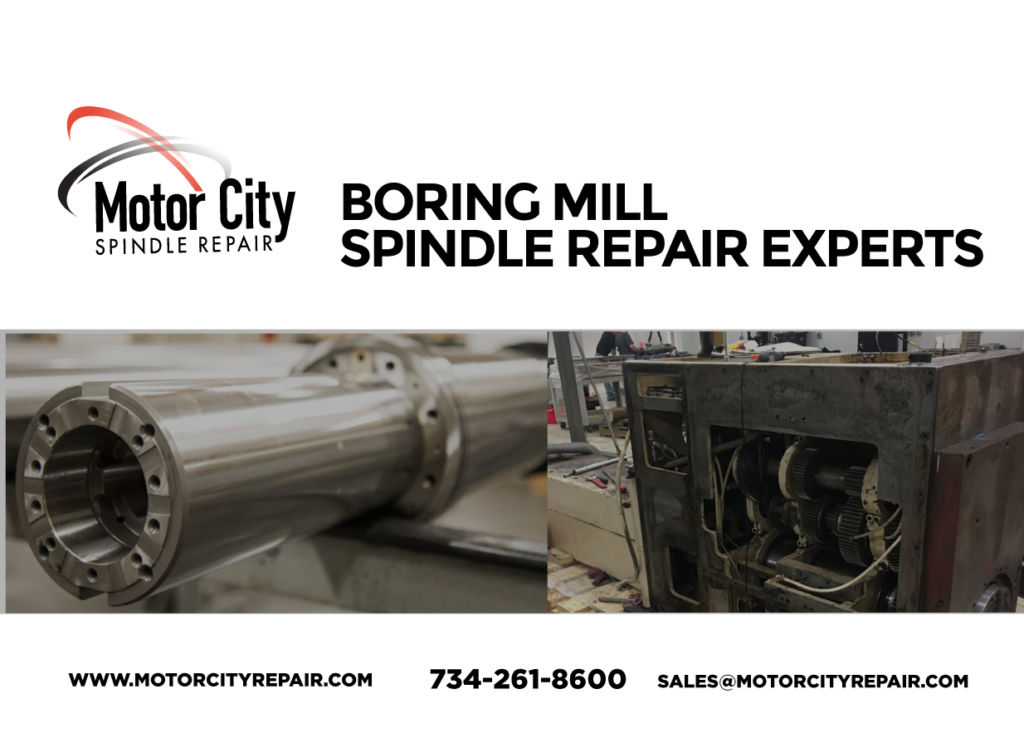 Send Us Your Boring Mill Spindle or we will Pull It for you- Then ...