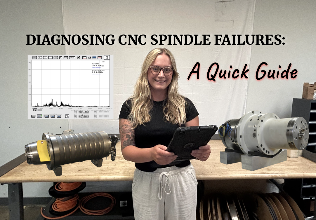 Diagnosing CNC Spindle Failures: A Quick Guide - Motor City Spindle Repair