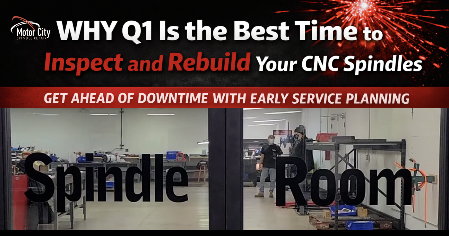 Q1 CNC Spindle Inspection Guide - Motor City Spindle Repair